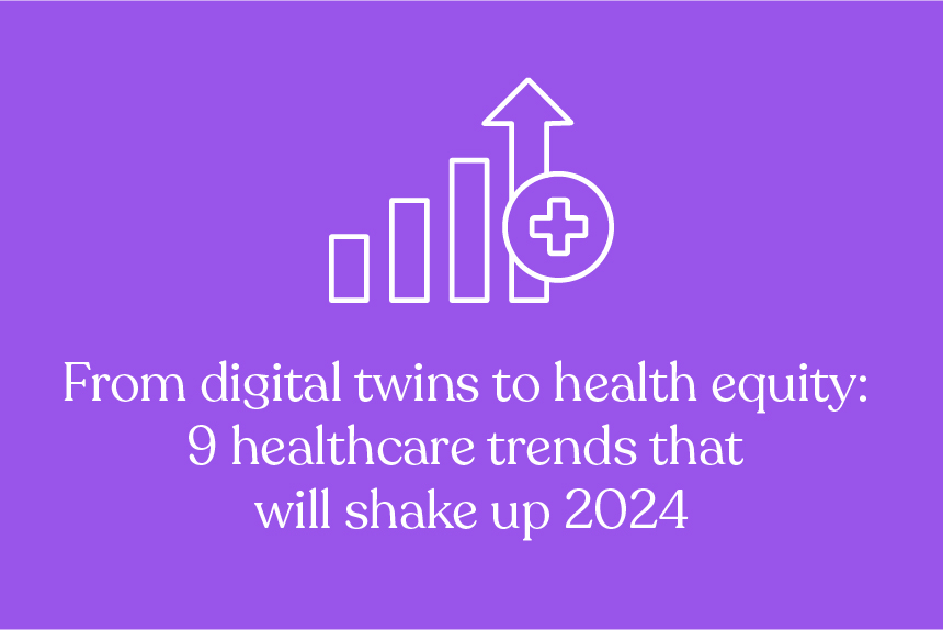 2024 Healthcare Trends For Your Sales + Marketing Strategy